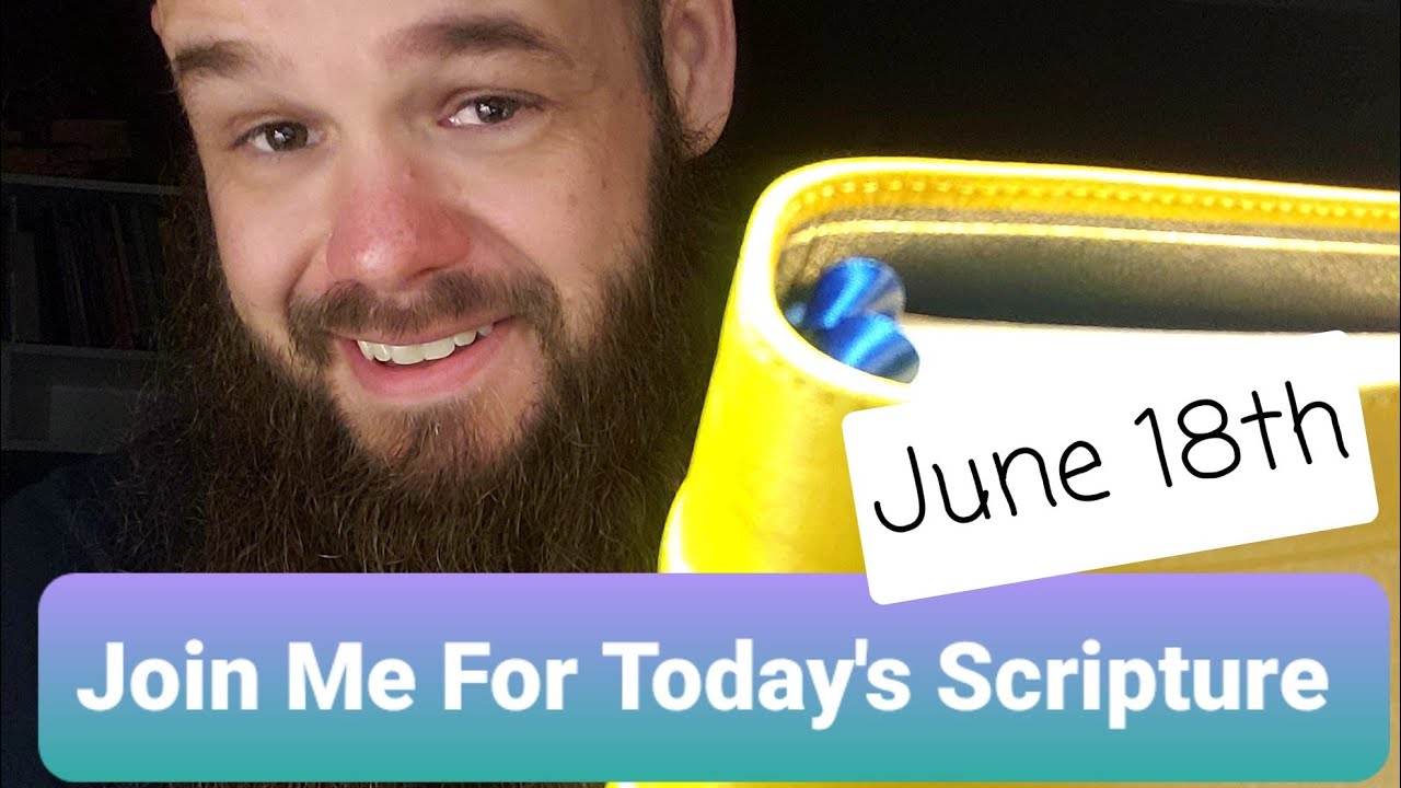 June 18th, One Year Bible Reading by Ardee.. - YouTube