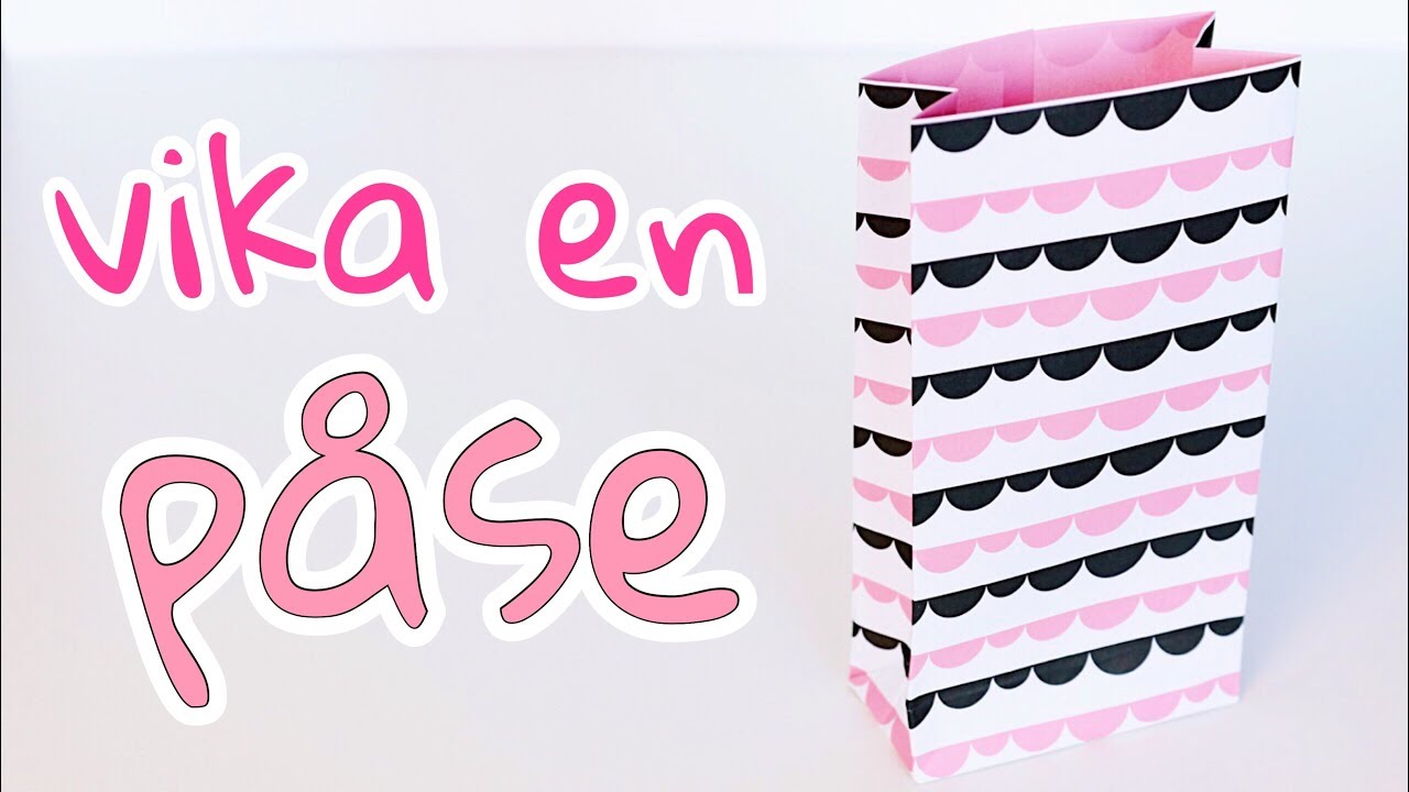 Vika en påse | PYSSEL MED PAPPER - YouTube