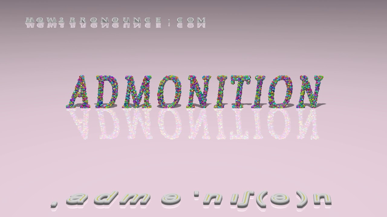 admonition - pronunciation + Examples in sentences and phrases - YouTube