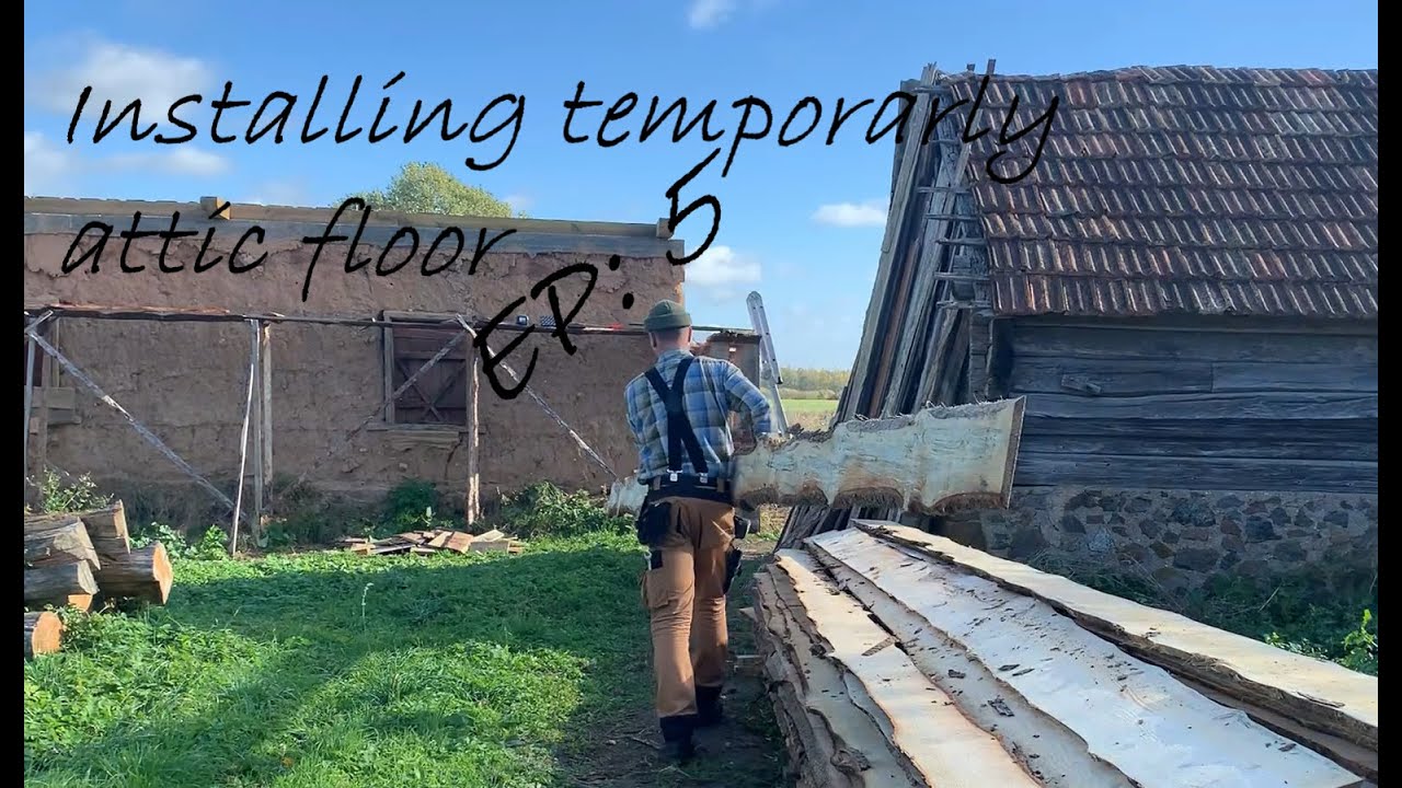 Homestead Life | Clay Barn Renovation: Installing temporary attic floor ...
