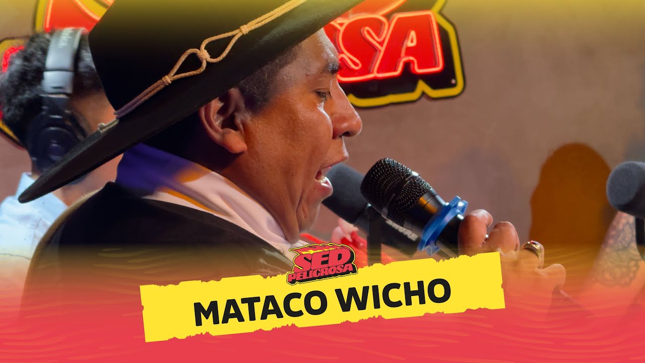 MATACO WICHO EN VIVO | SED PELIGROSO - YouTube