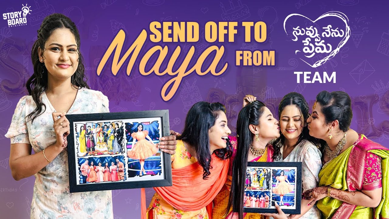 Send Off To MAYA || Nuvu Nenu Prema Serial Team || StoryBoard ...