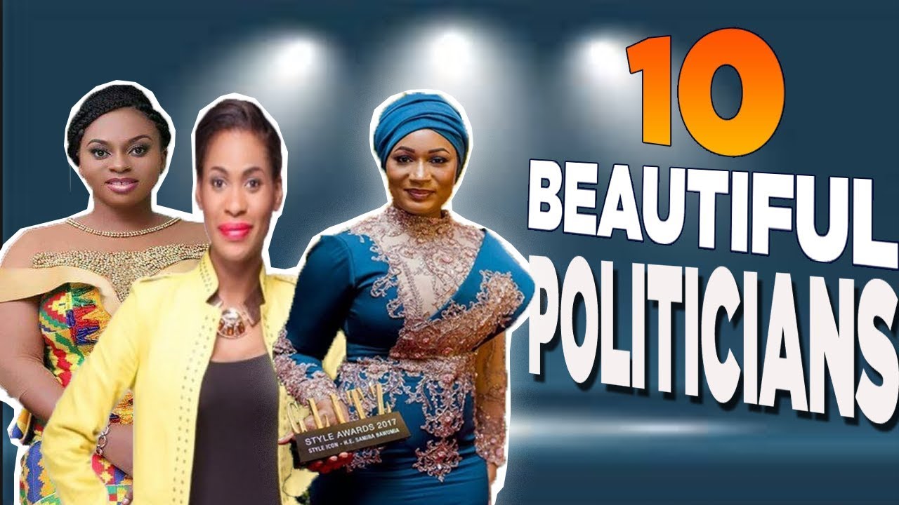 Top 10 Most Beautiful Ghanaian Politicians - YouTube