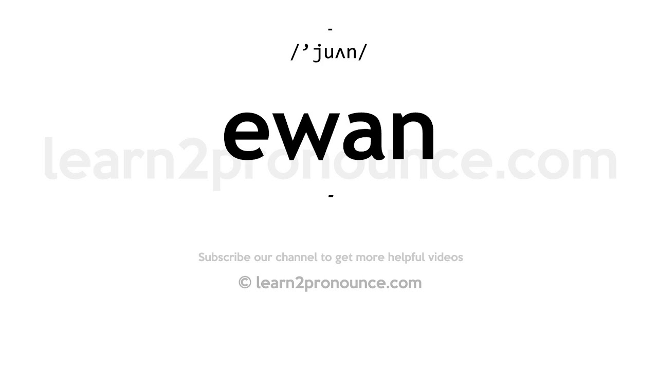 How to pronounce Ewan | English pronunciation - YouTube