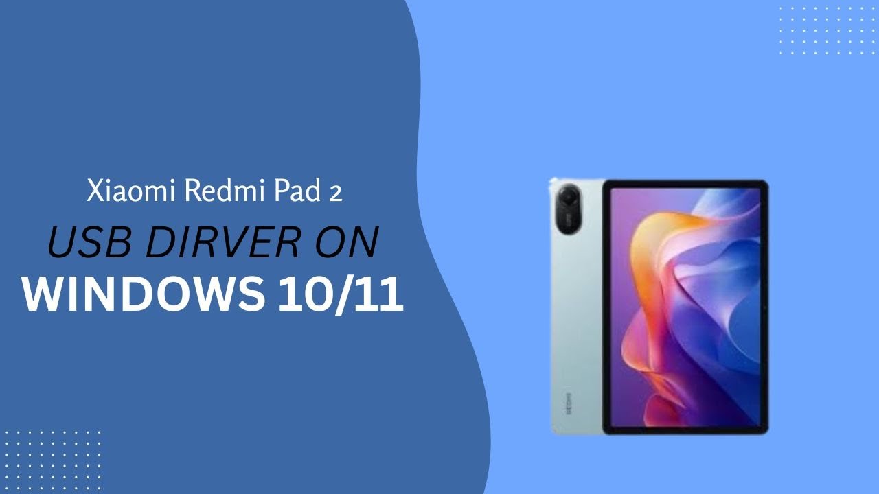 Xiaomi Redmi Pad 2 Pro USB Driver on Windows 10/11 Free Download - YouTube