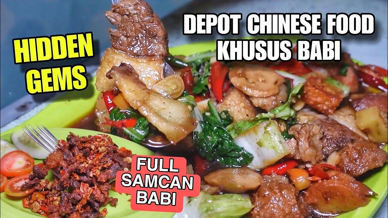 HIDDEN GEMS DEPOT CHINESE FOOD SPESIAL MASAKAN BABI !! RASA DAN PORSI ...