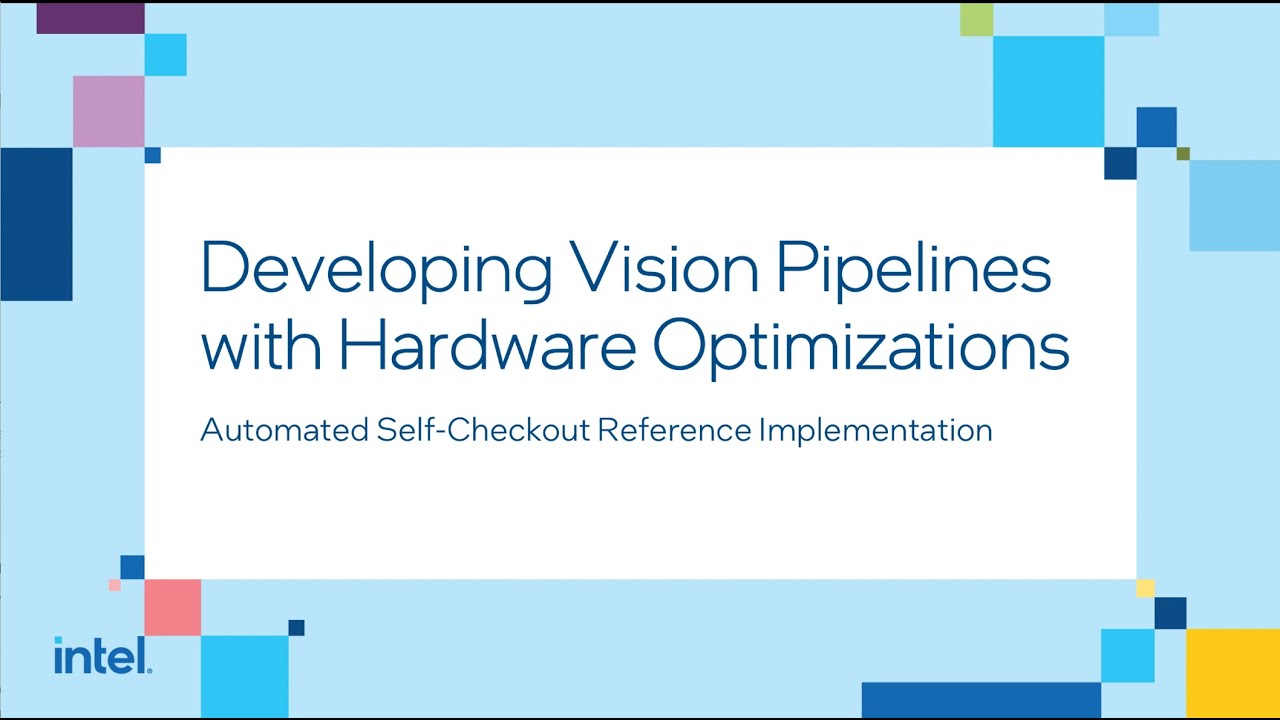 Accelerate the design and development of vision-enabled Self-Checkout ...