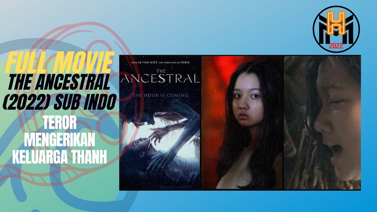 THE ANCESTRAL MOVIES HOROR VIETNAM 2022 | TEROR KELUARGA THANH #movie # ...