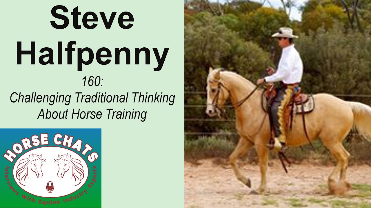 160: Steve Halfpenny - Challenging Traditional Thinking About Horse ...