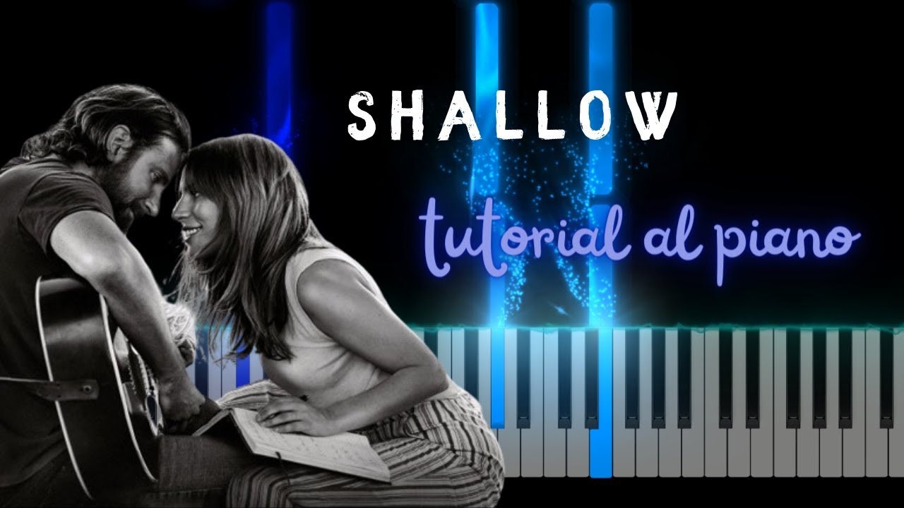 TUTORIAL AL PIANO: Shallow de Lady Gaga - YouTube
