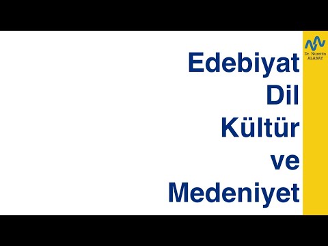 Edebiyat, Dil, Kültür ve Medeniyet