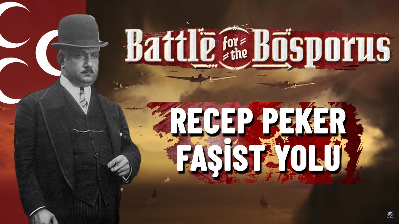 FAŞİST YOLU - RECEP PEKER | BATTLE FOR THE BOSPORUS | TÜRKİYE - YouTube