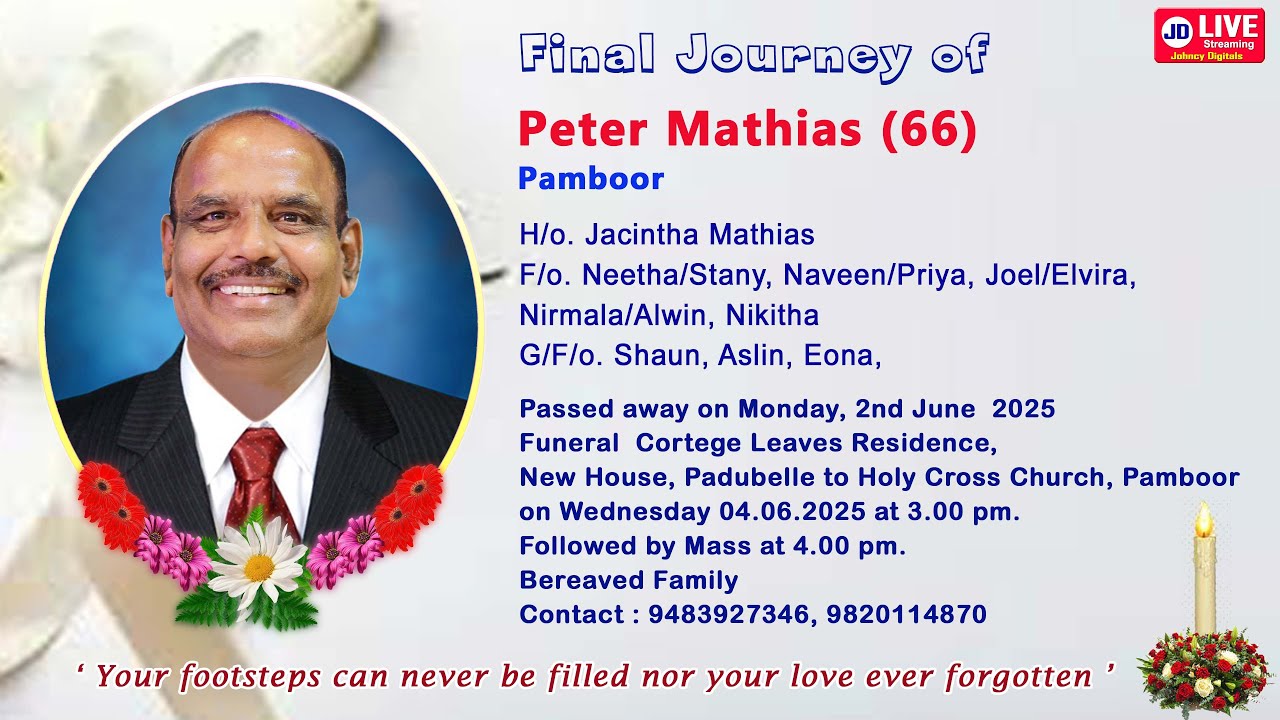 Final Journey of Late Peter Mathias (66), Pamboor Live Streaming by ...