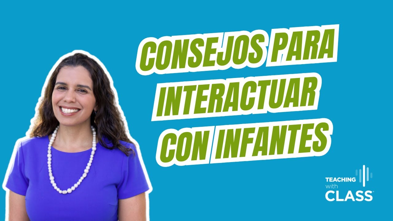 Consejos para Interactuar con Infantes - YouTube