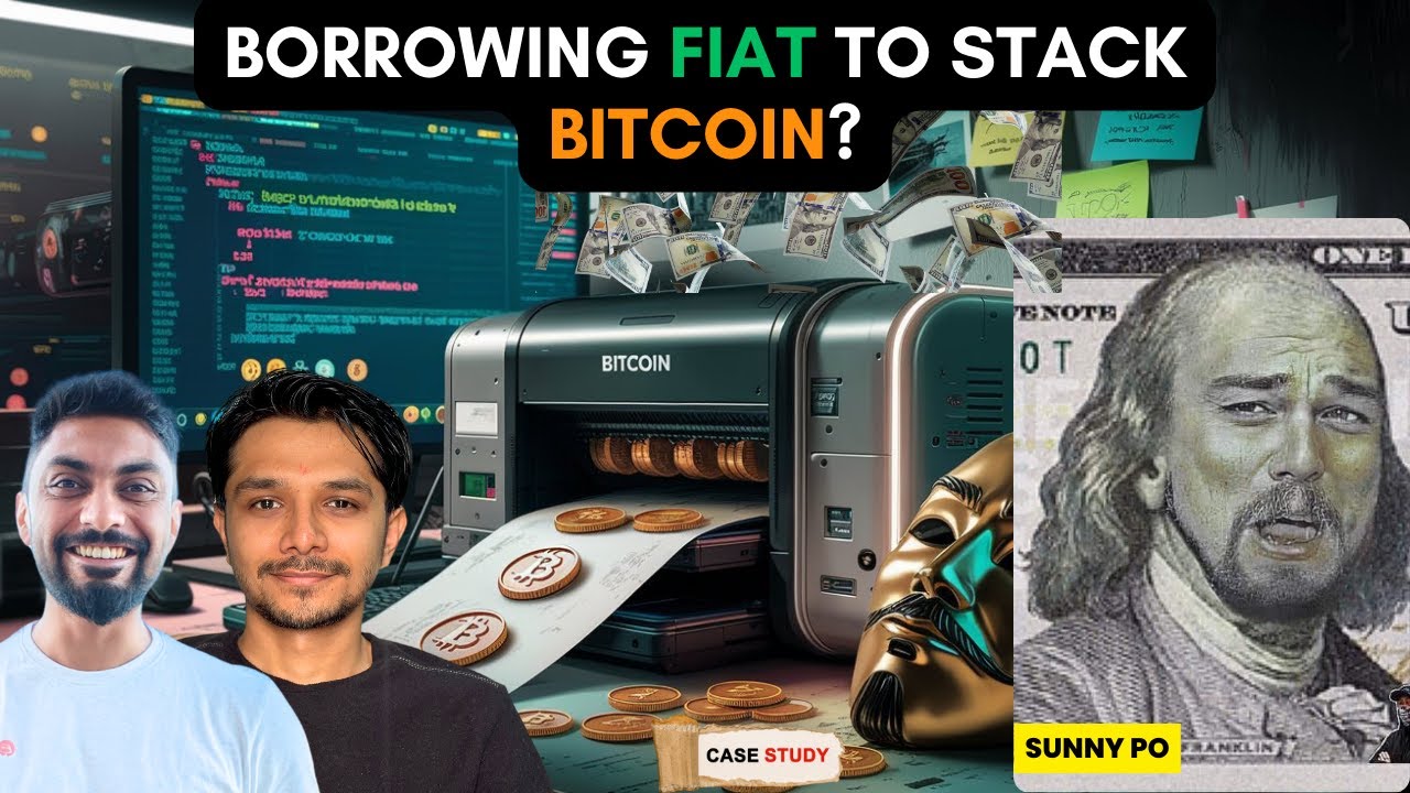 Borrowing Fiat To Stack Bitcoin? | Case Study with Sunny Po - YouTube