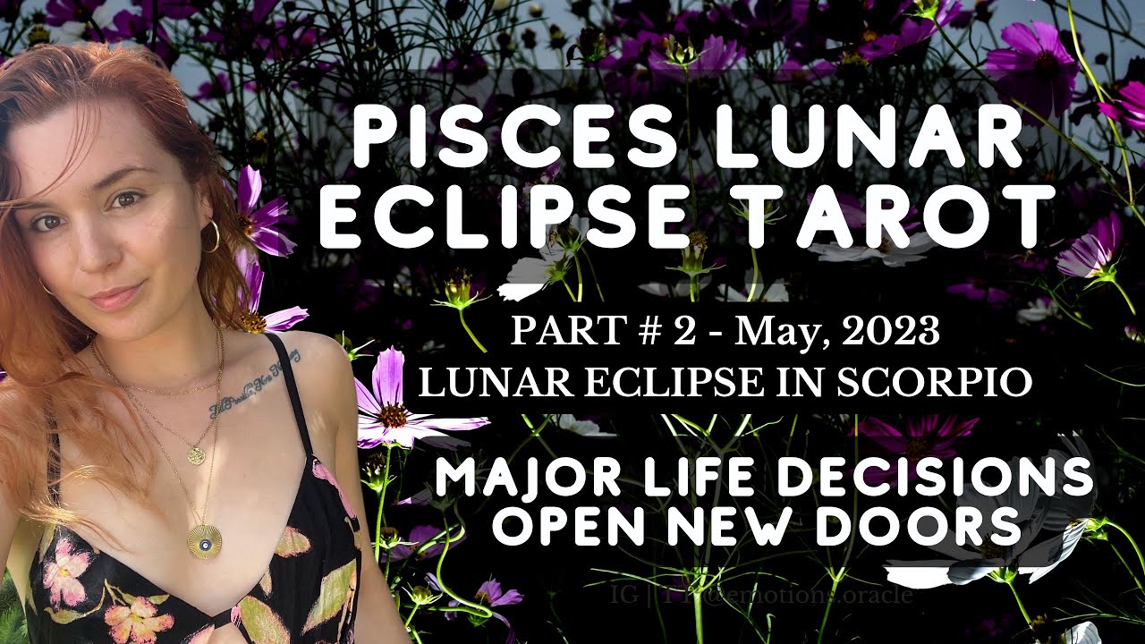 ♓️PISCES Reading Lunar Eclipse - PART 2 What shifts take place during the May 2023 eclipse ...