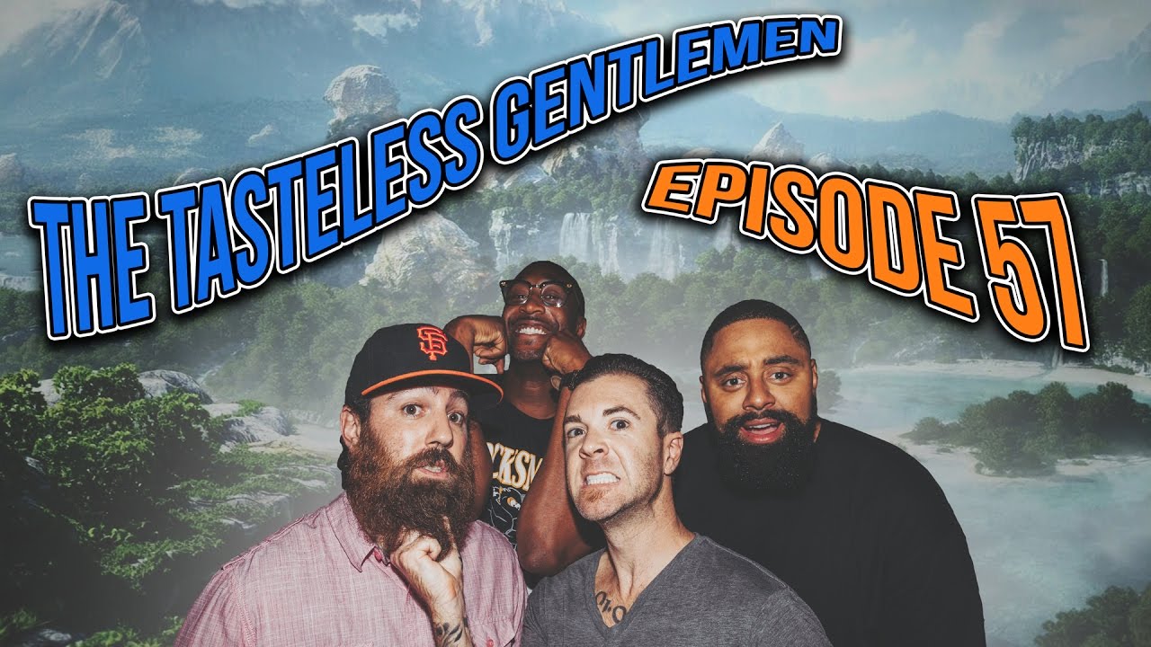 The Tasteless Gentlemen Episode 57 - YouTube