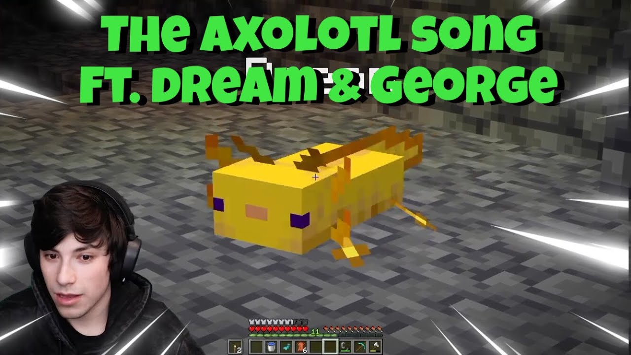 Dream Sings The Axolotl Song - YouTube