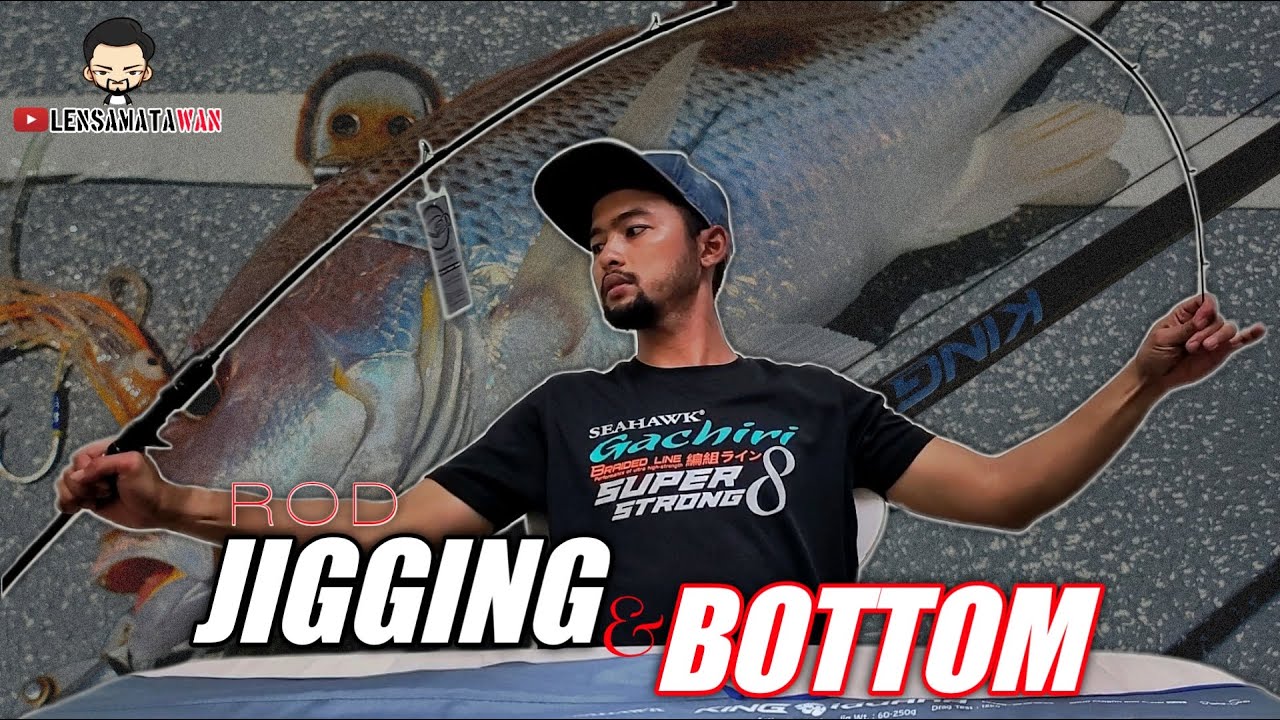 Mantap Rod Jigging & Rod Bottom Ni !! | King Iguana & Ryoku by Seahawk ...