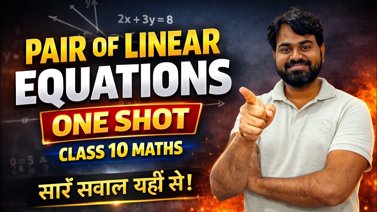 Pair of Linear Equations in Two Variables ONE SHOT | Class 10 Maths ...