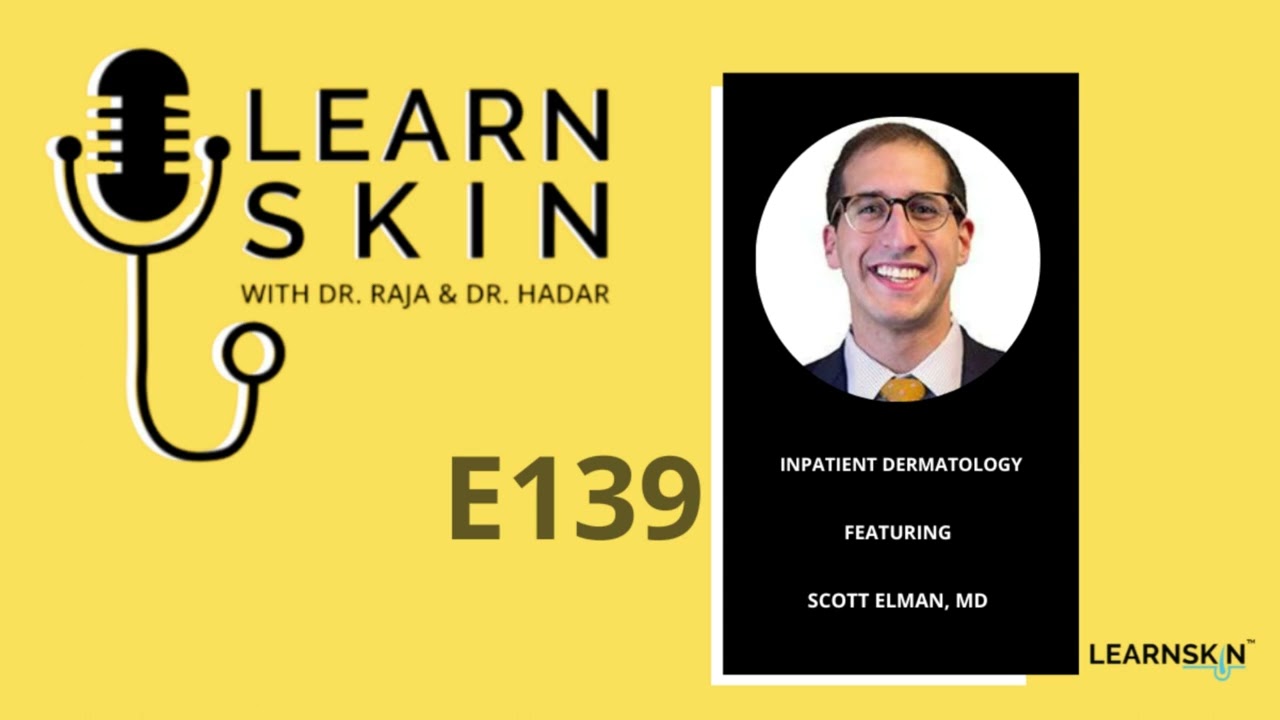 LS Podcast S4 EP138: Inpatient Dermatology with Scott Elman, MD - YouTube