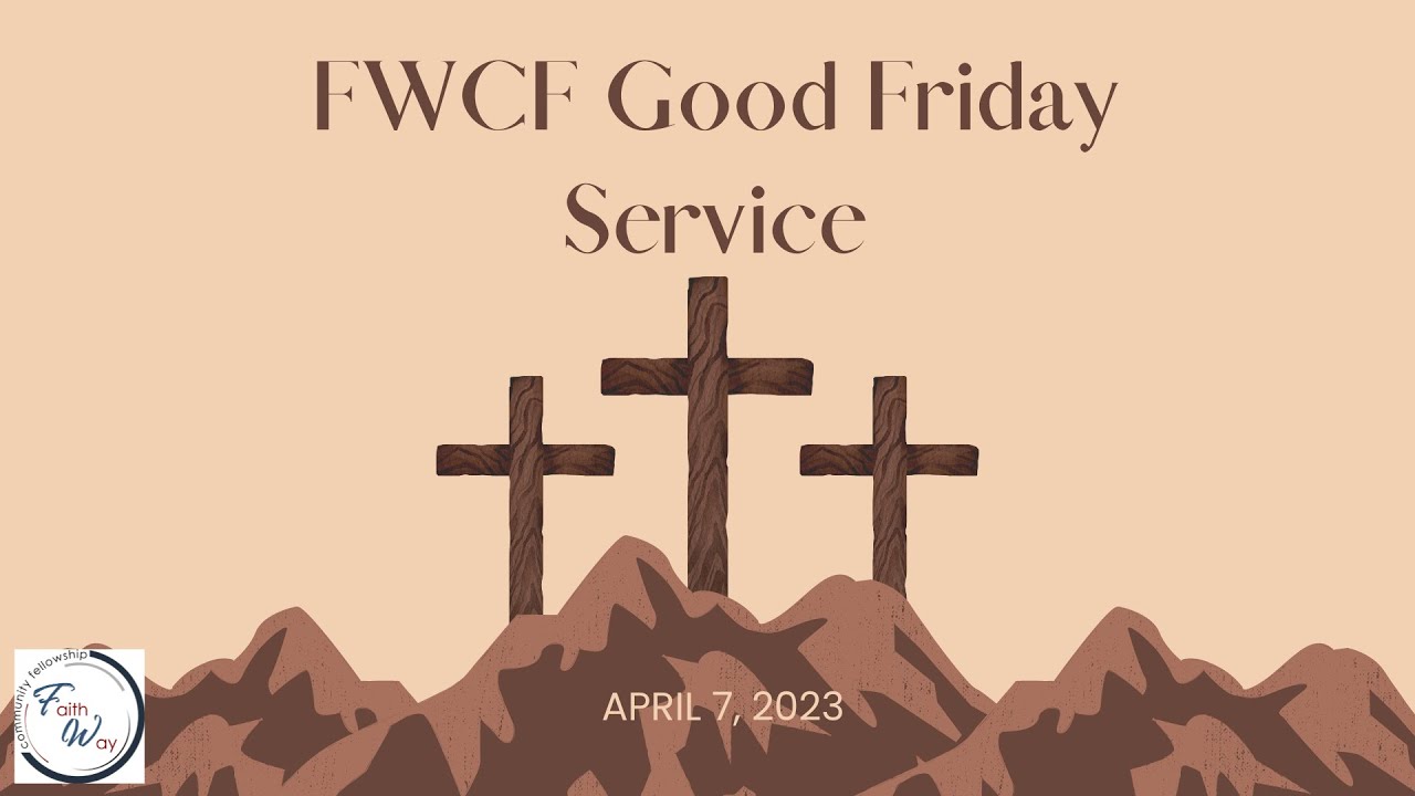 FWCF Good Friday - 4/7/23 - YouTube
