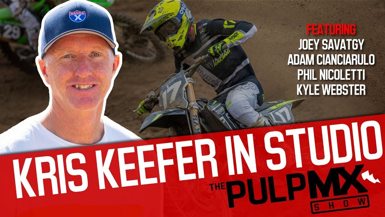 PulpMX Show 591 - Joey Savatgy, Adam Cianciarulo, Phil & Kyle Webster w/ Kris Keefer in Studio ...