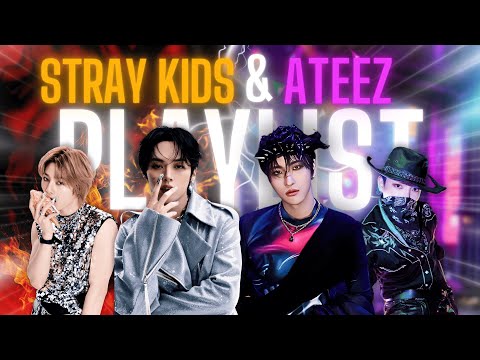 STRAY KIDS & ATEEZ PLAYLIST 🧨 [ONLY LOUD SONGS]