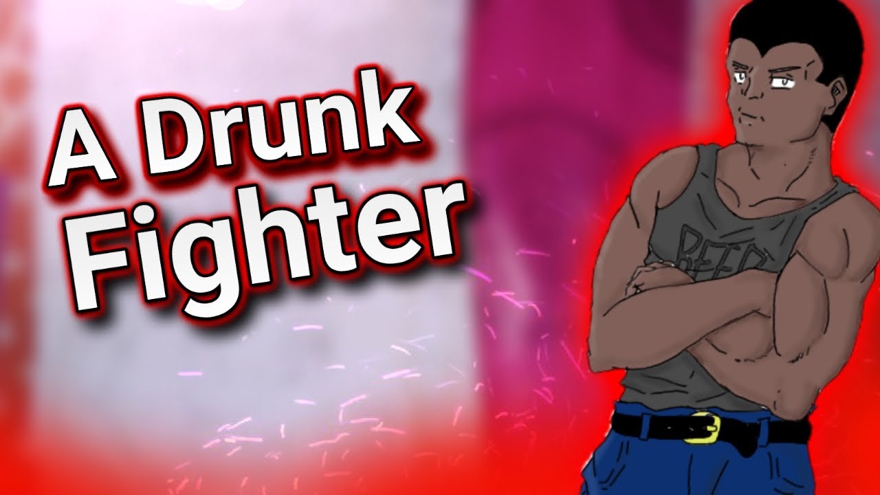 A Drunk Fighter(capítulo 1)🍺🤛 - YouTube