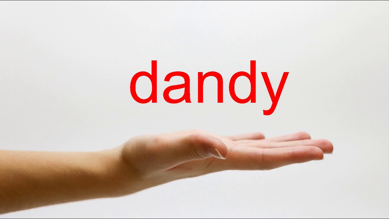 How to Pronounce dandy - American English - YouTube