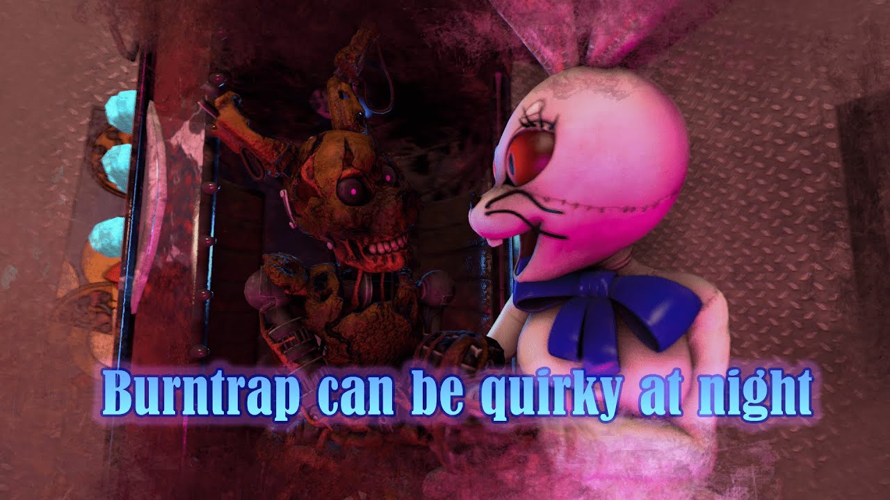 [SFM/Fnaf] Burntrap Do Get A Bit Quirky At Night (meme) - YouTube