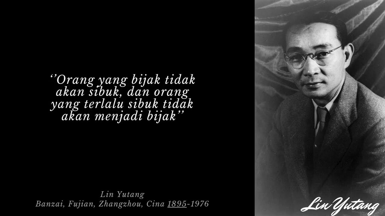 Kutipan Lin Yutang Yang Mencerminkan Pengamatan Filosofis Tentang ...