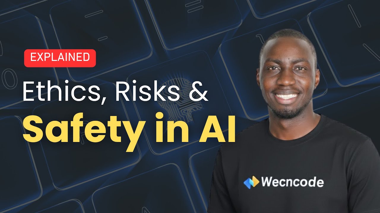 AI Ethics Risks and Safety | Wecncode AI Bootcamp - YouTube