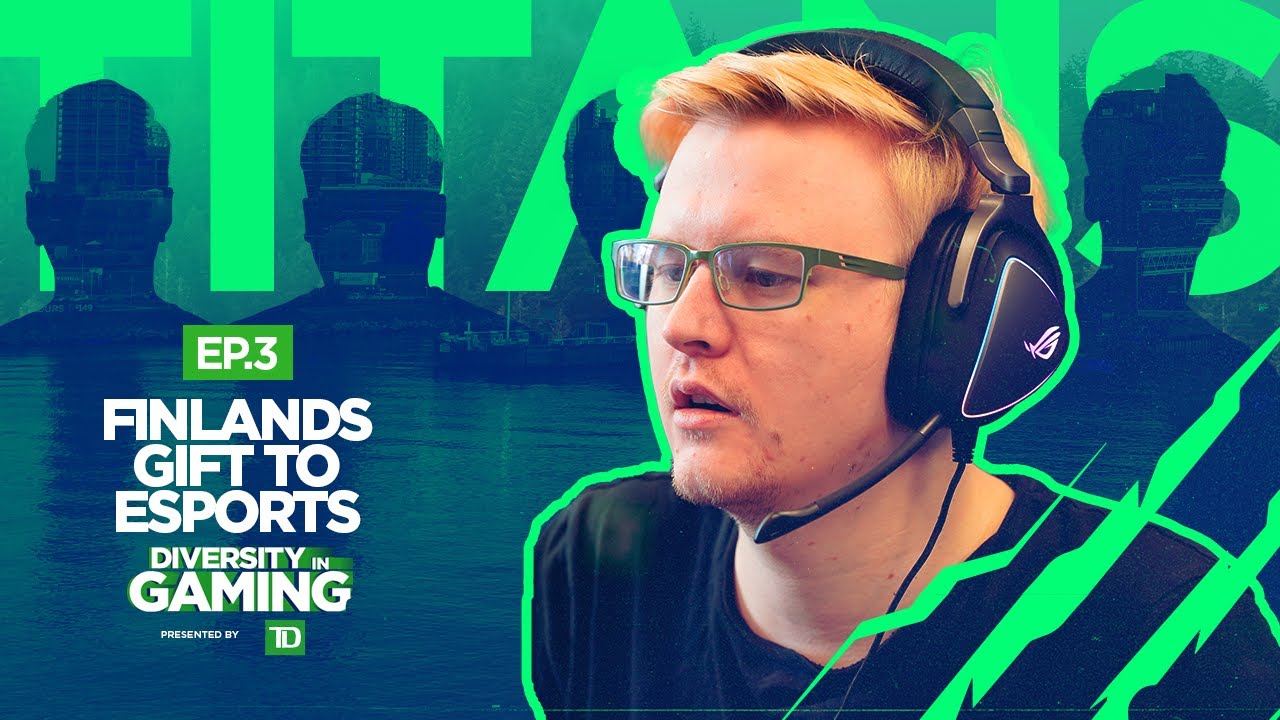 Episode 3 - Finland's Gift to eSports | Diversity in Gaming Presented ...