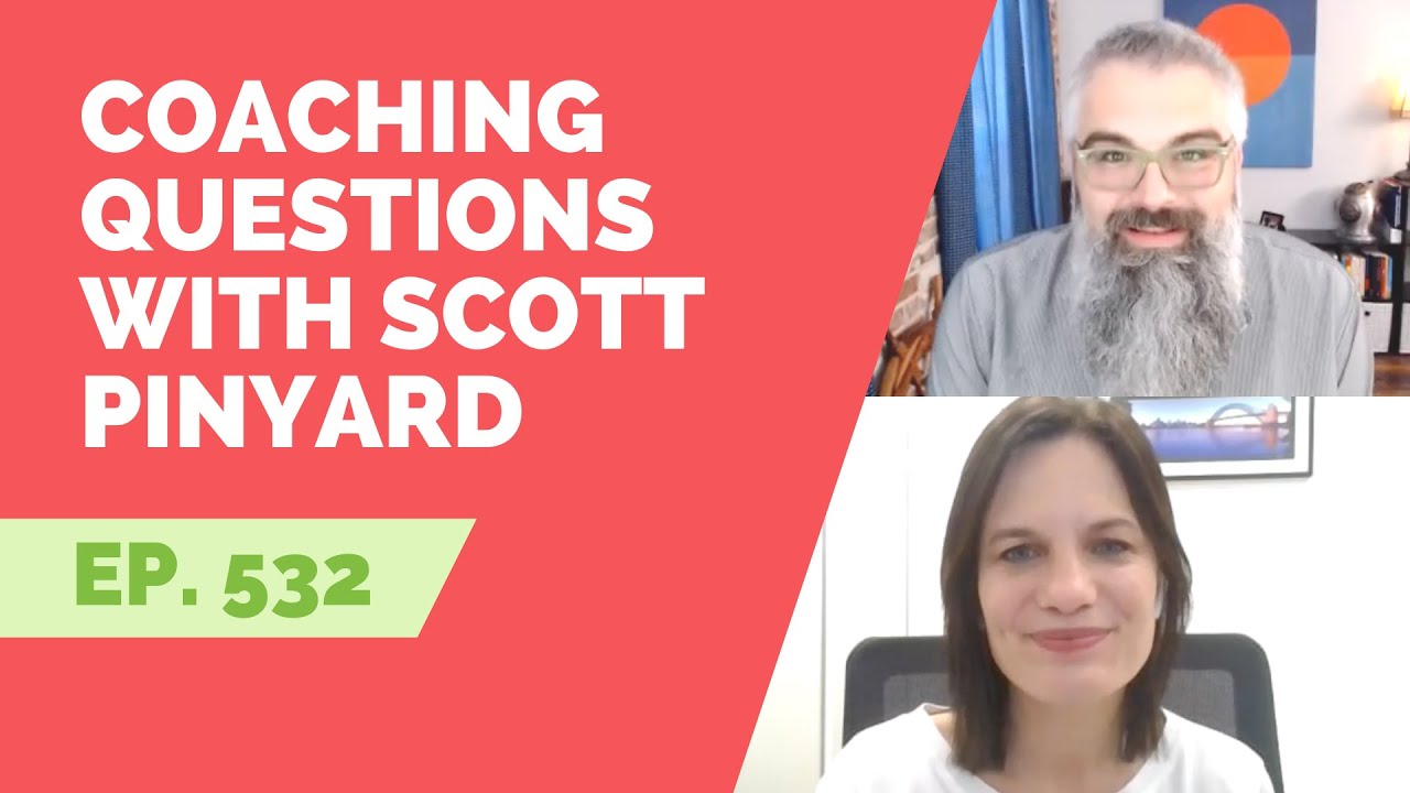 EP 532: Coaching Questions with Scott Pinyard & Rina Bowring - YouTube