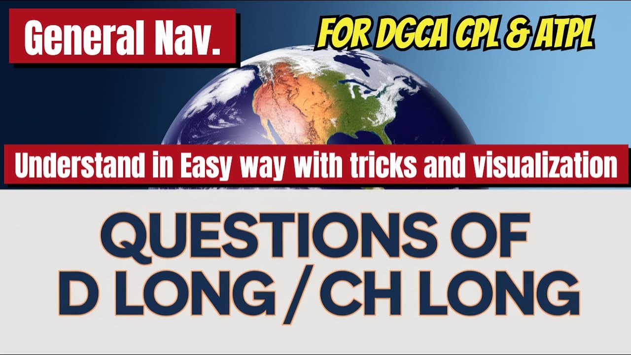 D LONG / CH LONG | Solve All Types of Questions with Easy Tricks | General Navigation | DGCA CPL ...