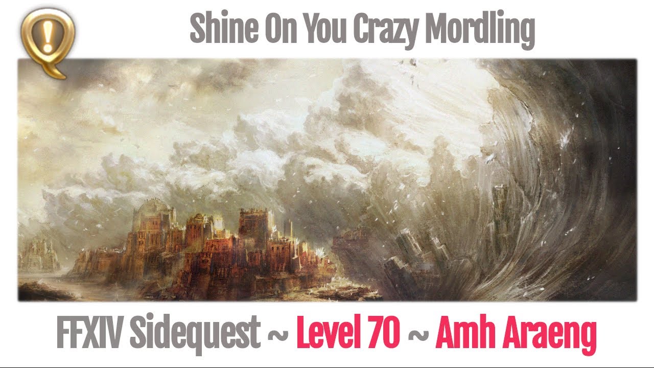 FFXIV Shine On You Crazy Mordling (without flying) - Shadowbringers ...