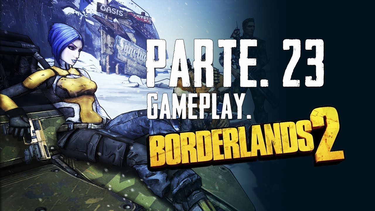 Gameplay Borderlands 2 - Parte #23 - The Ice Man Cometh - 1080p/60fps ...