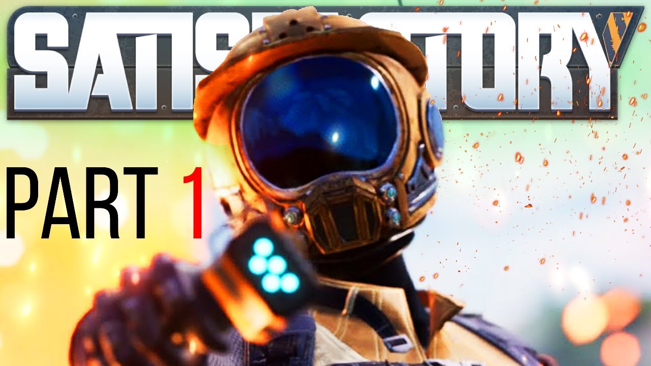 Most SATISFYING Game EVER Made | Satisfactory (Episode 1) - YouTube