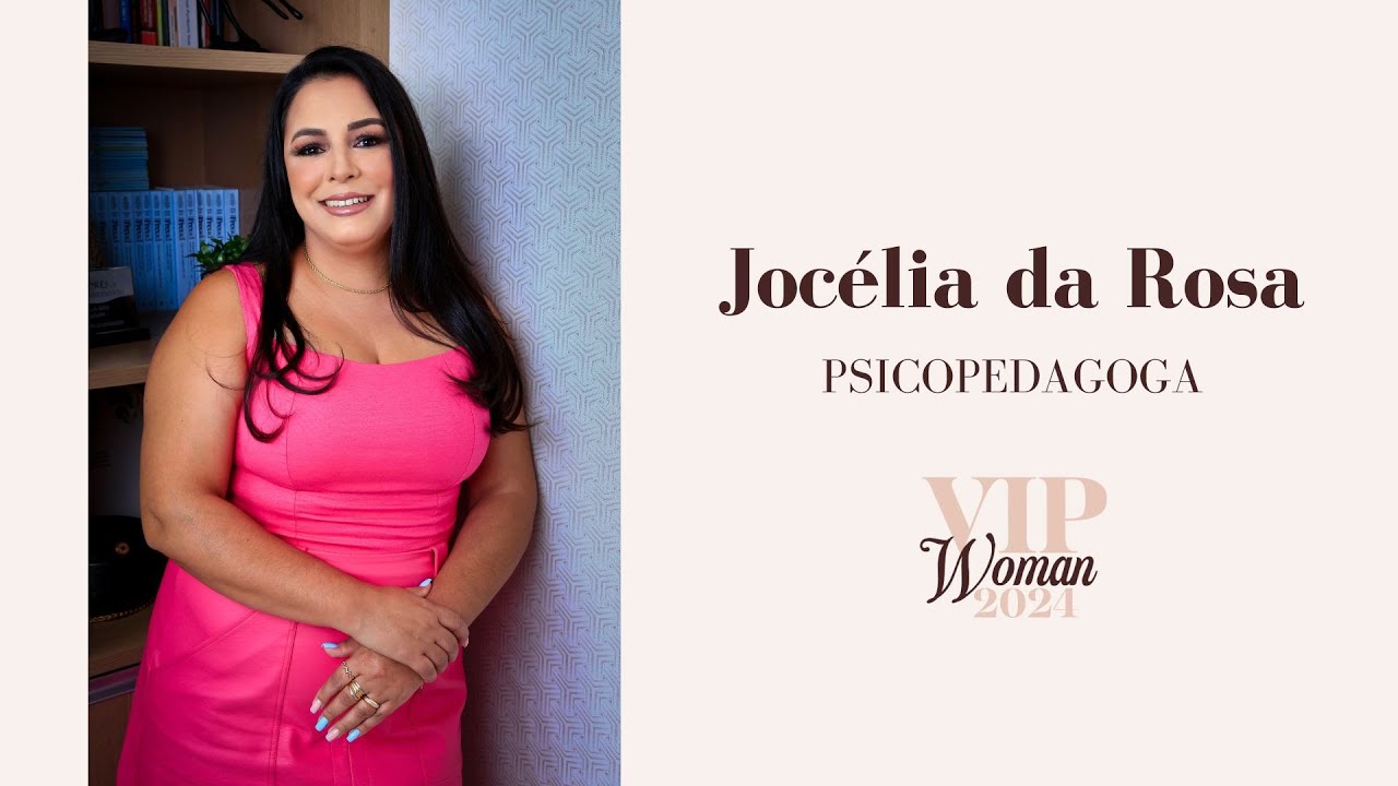 Jocélia da Rosa - VIP Woman 2024 - YouTube