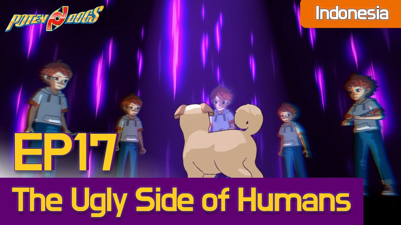 [PotenDogs S1] EP17 - The Ugly Side of Humans l Indonesia Bahasa ...