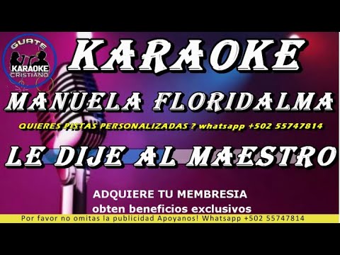 KARAOKE MANUELA FLORIDALMA LE DIJE AL MAESTRO - YouTube
