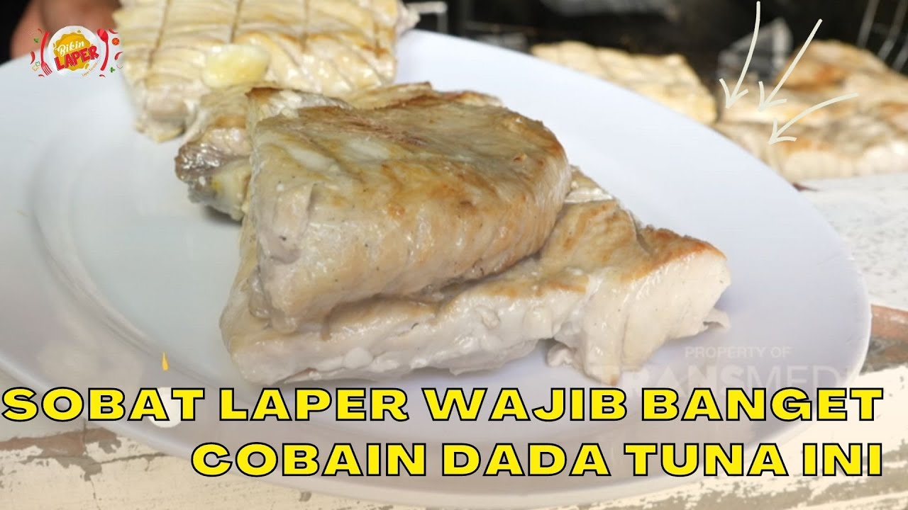 Sobat Laper Wajib Banget Cobain DADA TUNA Ini | BIKIN LAPER (20/6/23 ...