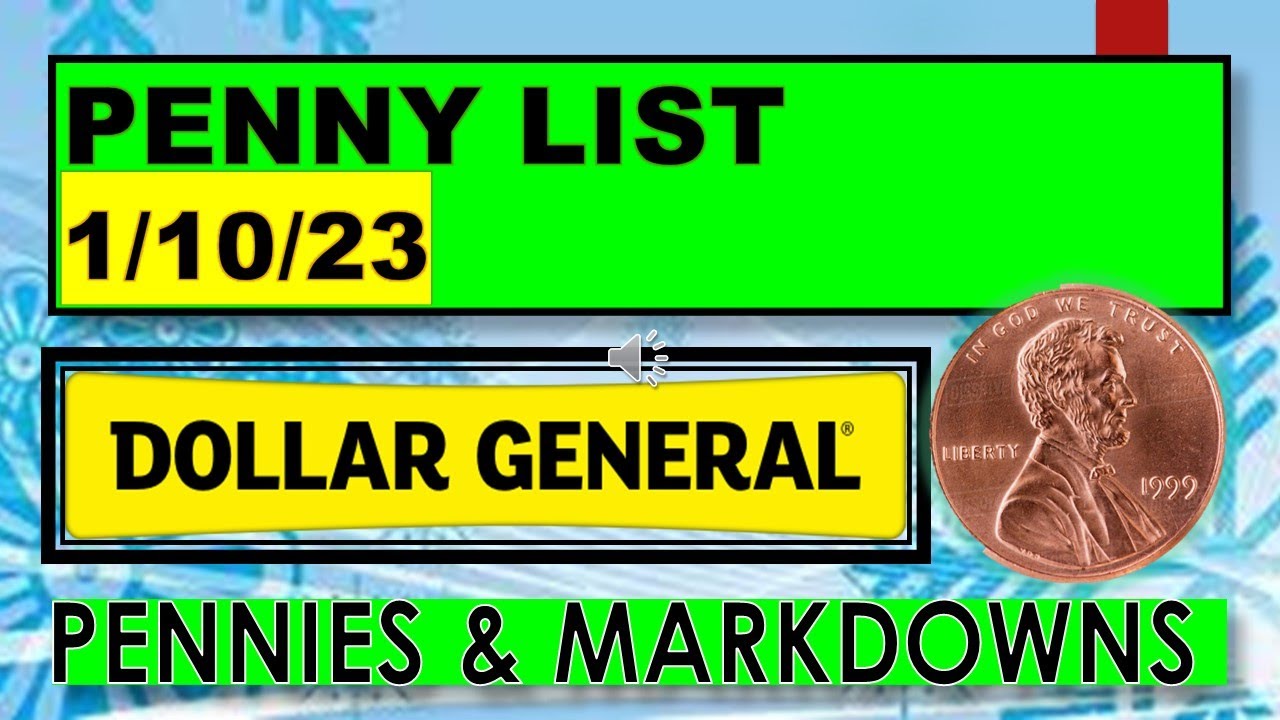 DOLLAR GENERAL PENNY LIST 1/10/23 MARKDOWNS PICS W UPC - YouTube