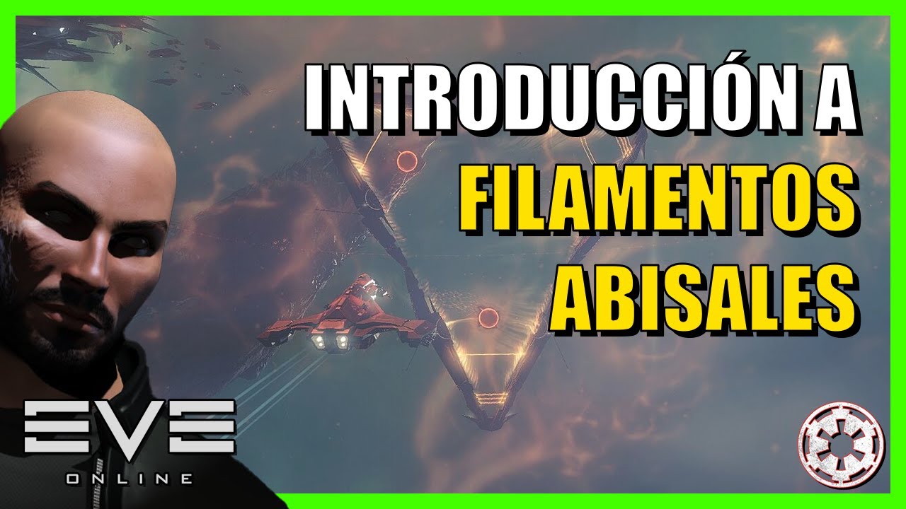 🚀 Guía iniciación Filamentos Abisales con Facesless 🚀 || Tutorial Eve Online 2024 - YouTube
