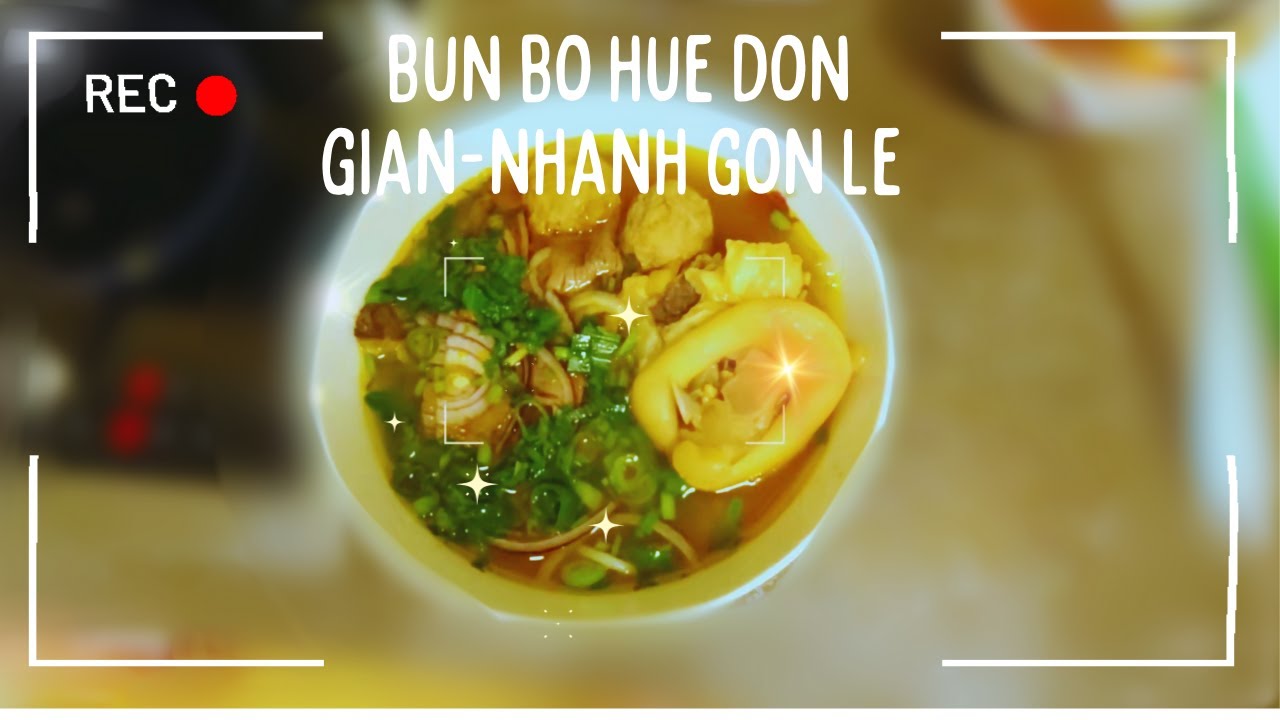 BUN BO HUE DON GIAN-NHANH GON LE - YouTube