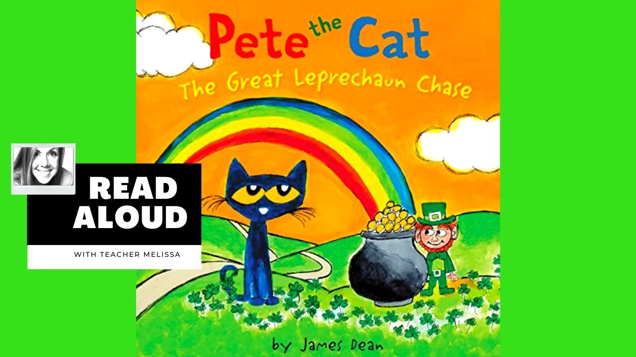 Pete the Cat - The Great Leprechaun Chase - Read Aloud by Teacher ...