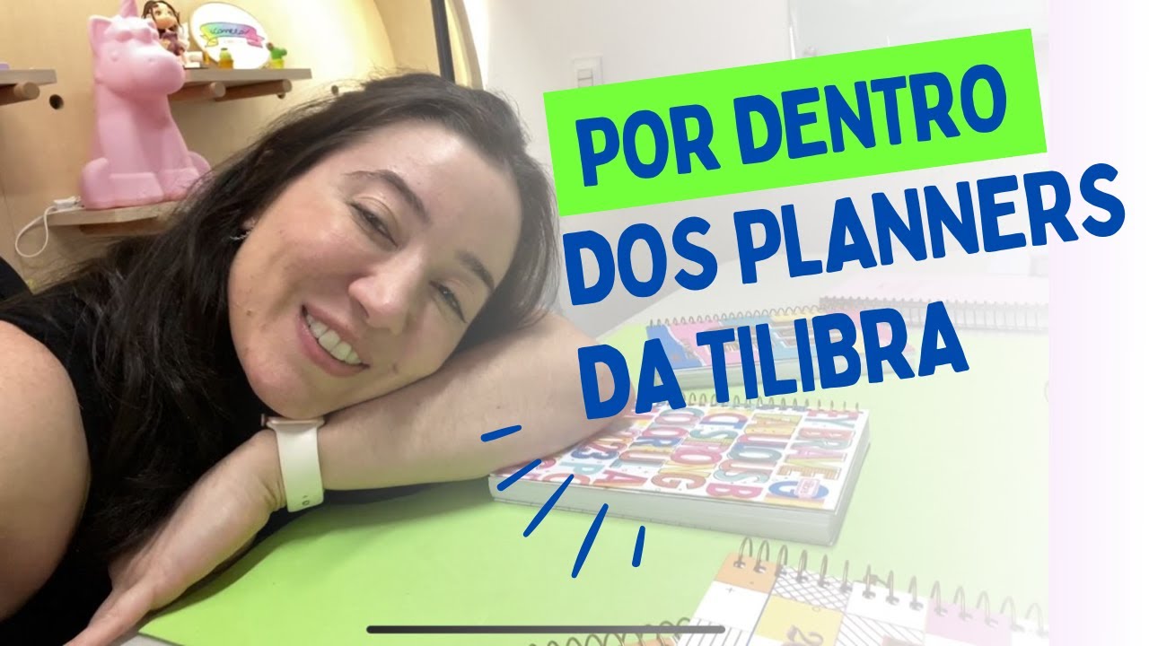 POR DENTRO DOS PLANNERS DA TILIBRA 2023 - YouTube