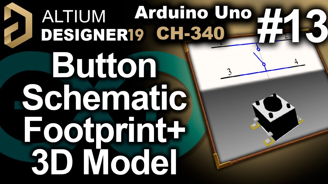 ALTIUM DESIGNER 19 DƏRSLƏRİ #13 (Button - Sxem & Footprint + 3D Model ...