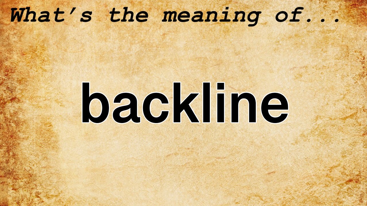 Backline Meaning : Definition of Backline - YouTube